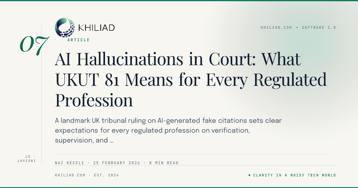 AI Hallucinations in Court: What UKUT 81 Means for Every Regulated ...