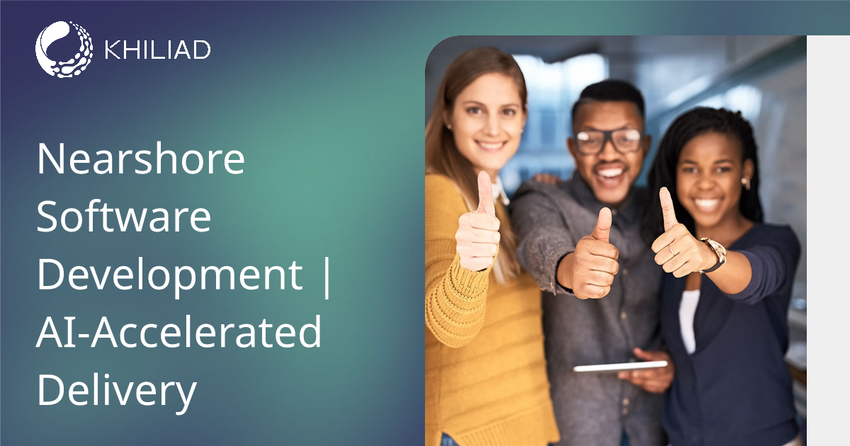 Nearshore Software Development | AI-Accelerated Delivery | Khiliad